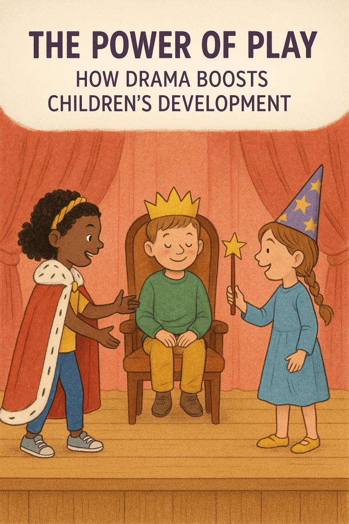 The Power of Play: How Drama Boosts Children’s Development - Drama Start